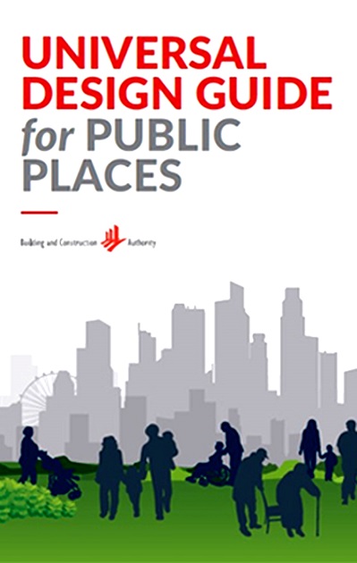 BCA Universal Design Guide for Public Places 2016 - Klique Library